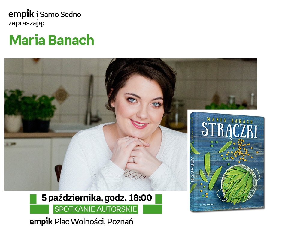Spotkanie z Marią Banach, autorką książki kulinarnej „Strączki ...