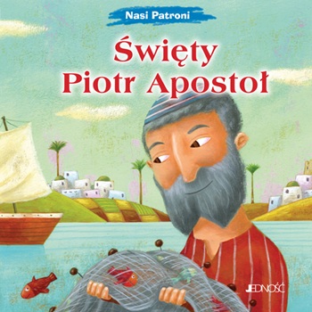 Święty Piotr Apostoł. Nasi patroni | wirtualnywydawca.pl